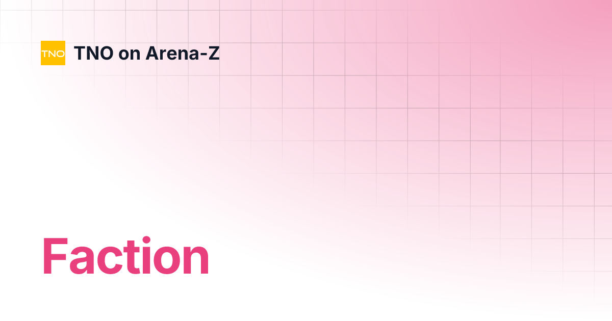 Faction | TNO on Arena-Z